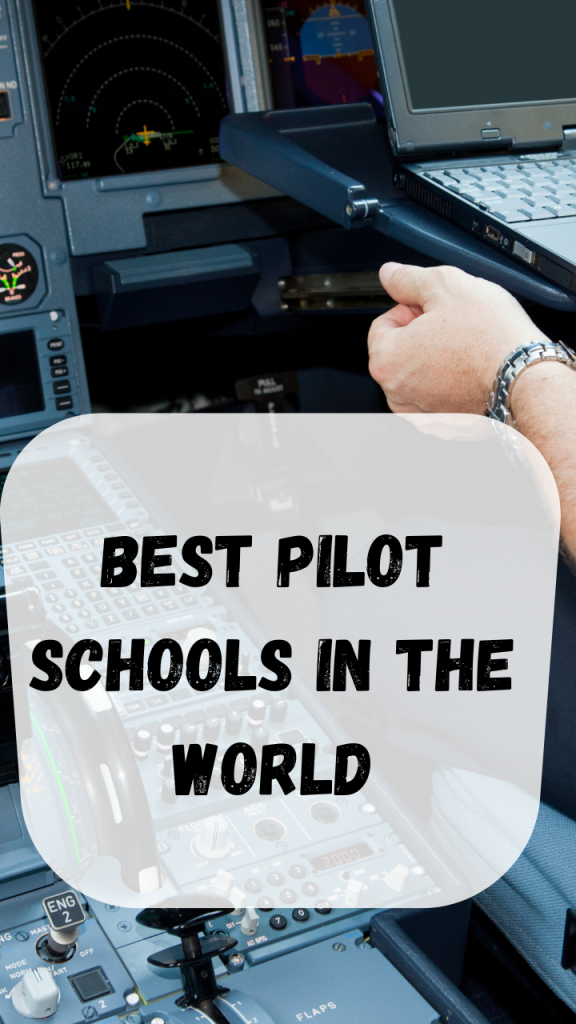 Best Pilot Schools In The World - unischolars blog