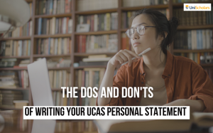 UCAS Personal Statement Guide | Dos and Don’ts