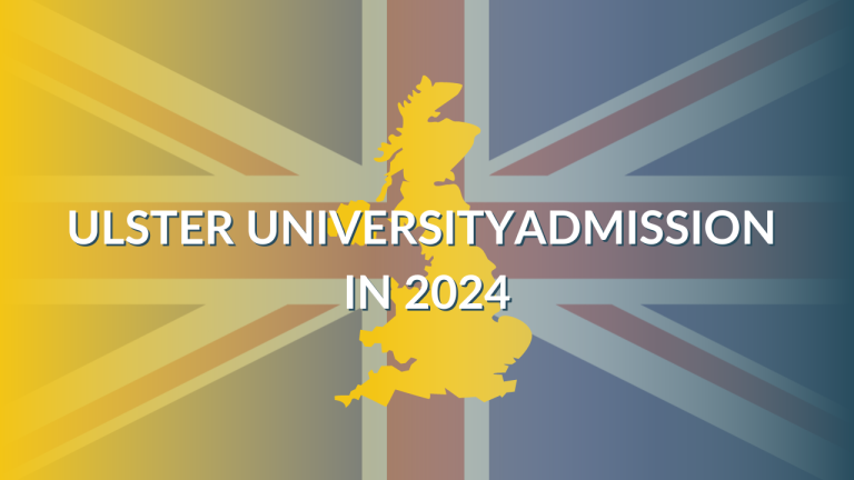 Ulster University Admission In 2025 - unischolars blog