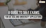 What Is a SELT Exam? UK Visa & University Requirements