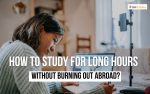How to Study for Long Hours Without Losing Focus